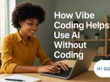 Ai Without Coding Unlock Vibe Coding Power In 2026