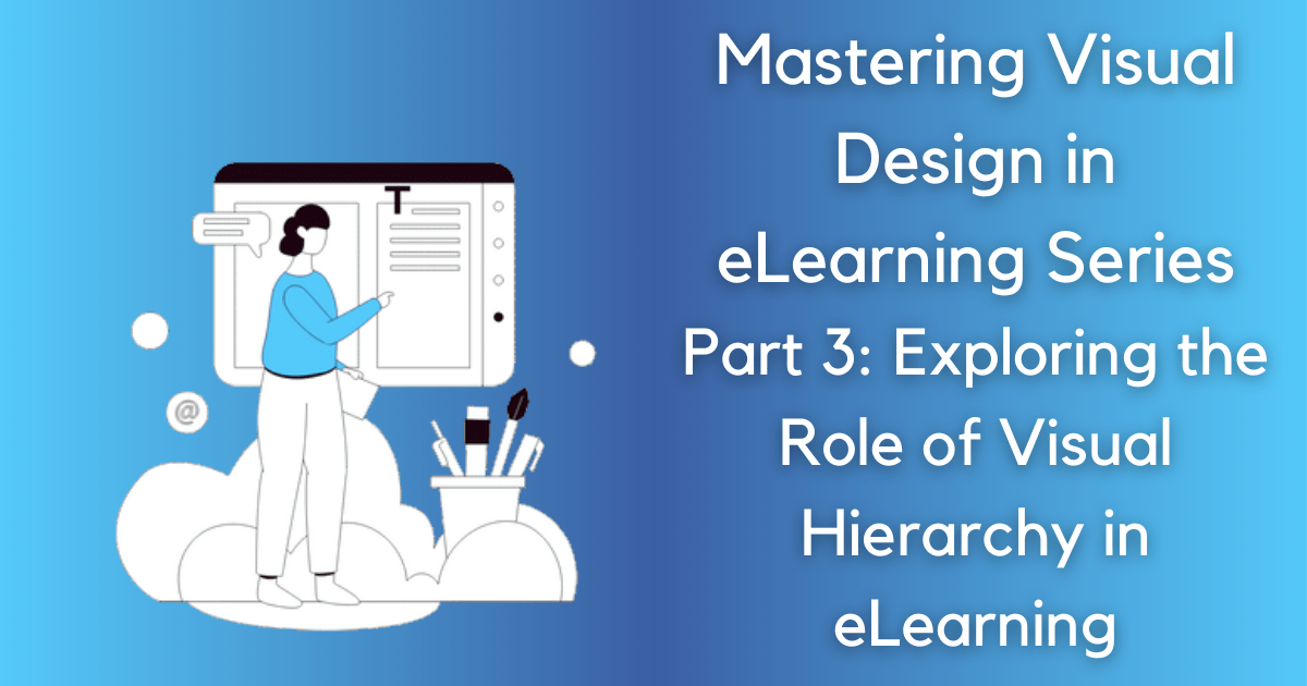 Harnessing Visual Hierarchy in eLearning Design
