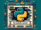 Solved No Module Named Python Error Solutions