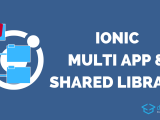 Ionic 4 Multi App Shared Library Ionic Academy Learn Ionicionic