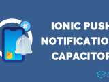 Ionic Push Notifications Capacitor Ionic Academy Learn Ionicionic