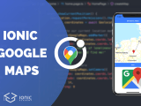 Capacitor Google Maps Ionic Ionic Academy Learn Ionicionic Academy