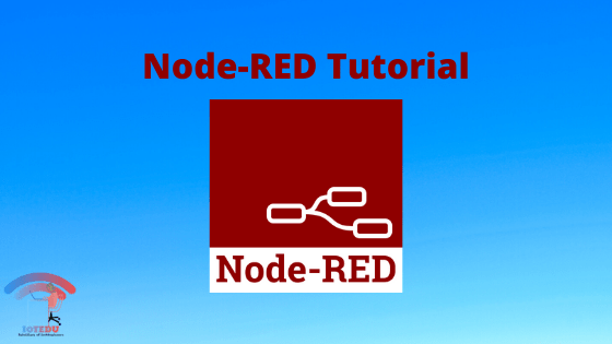 Node-RED Tutorial - IoTEDU