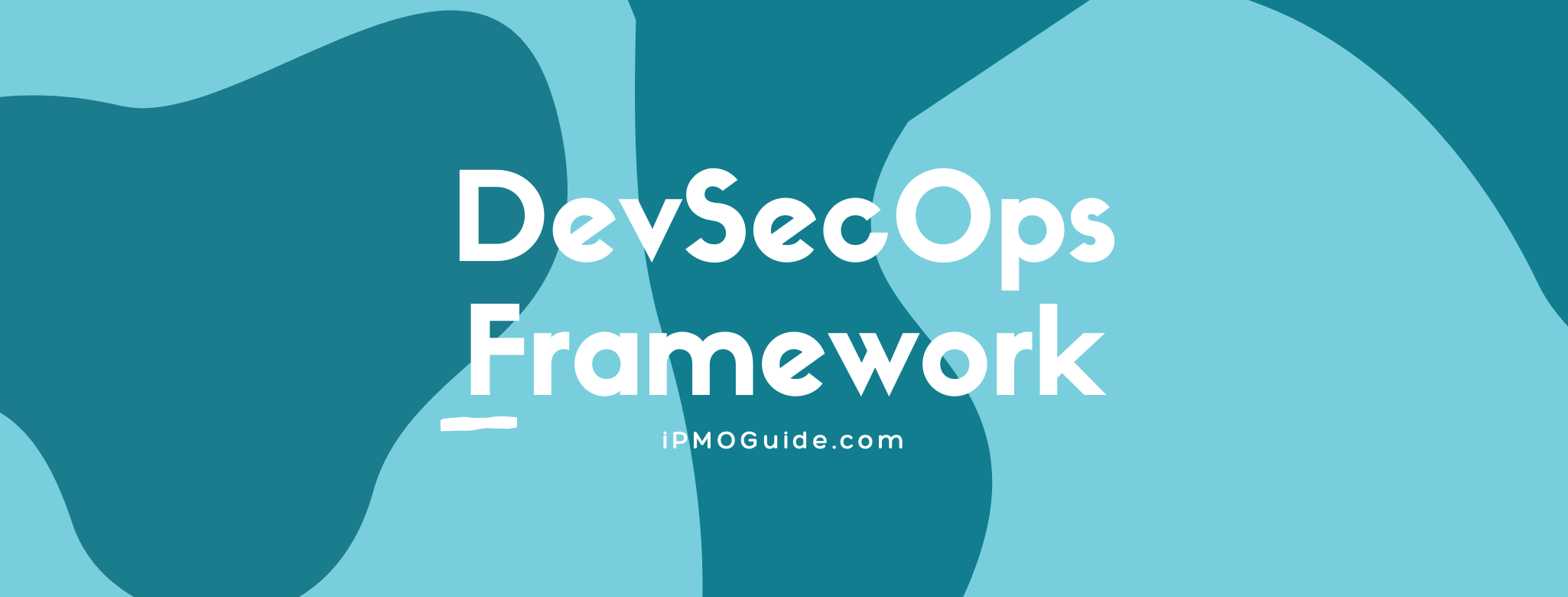 DevSecOps, Framework - iPMOGuide