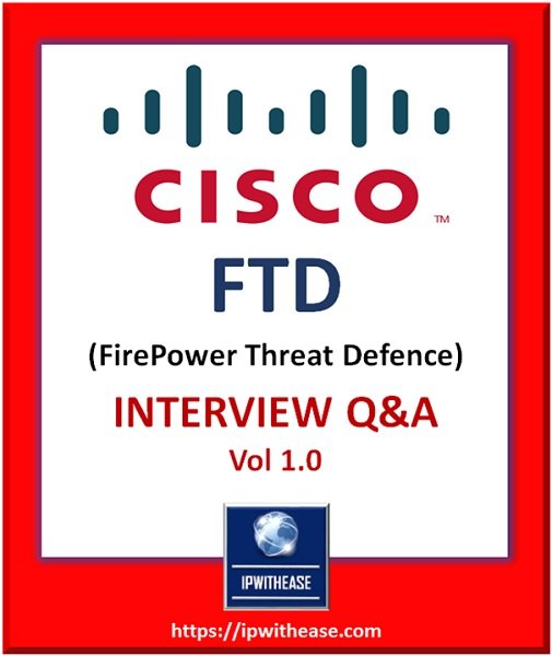 Cisco FTD Interview Questions & Answers - IP With Ease