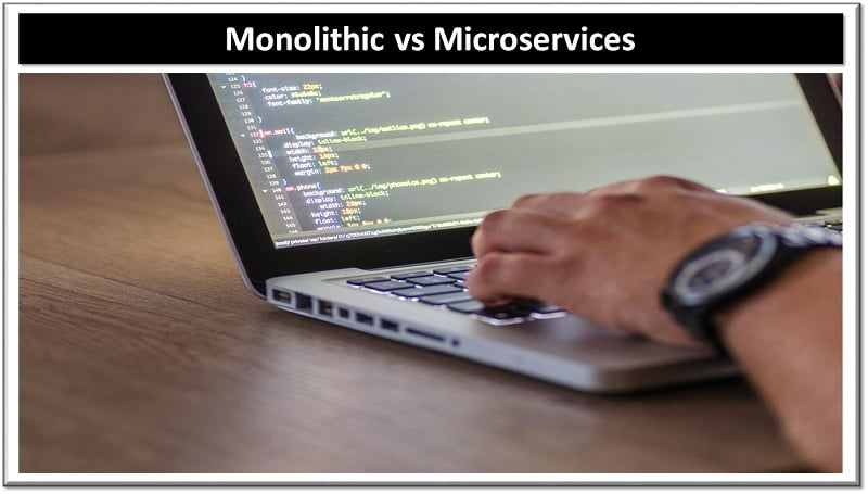 How to choose between Microservices and Monoliths?