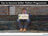 Top Tips To Become Better Python Programmer Ip With Ease
