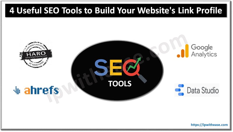 4 Useful SEO Tools to Build Your Website's Link Profile - IP With Ease