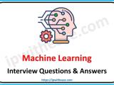 20 Top Machine Learning Interview Questions In 2026 Ip With Ease