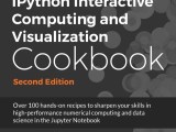 Ipython Interactive Computing And Visualization Cookbook 2nd Edition