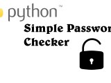 Create A Simple Python Password Checker It Tutorial