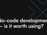 No Code Development Is It Worth Using Itcraft Blog