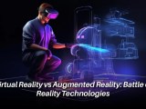 Virtual Reality Vs Augmented Reality Battle Of Reality Technologies