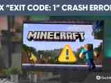 Top 6 Ways To Fix Exit Code 1 Crash Error On Minecraft Java Edition