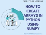 How To Create Arrays In Python Using Numpy Array S Are The Foundation