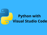 Installing Python And Dev Environment With Visual Studio Code