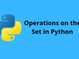 Operations On Set Data Structure In Python