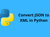Convert Json To Xml In Python