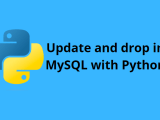 Update And Drop In Mysql With Python