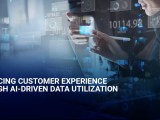 Enhancing Customer Experience Through Ai Driven Data Utilization