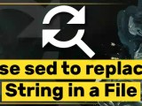 How To Use Sed To Replace String In A File Its Linux Foss