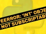 Typeerror Int Object Is Not Subscriptable In Python Its Linux Foss