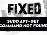 Fix Sudo Apt Get Command Not Found Its Linux Foss