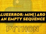 Valueerror Min Arg Is An Empty Sequence In Python Its Linux Foss