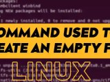 How To Create An Empty File Linux Its Linux Foss