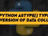 Python Astype Type Conversion Of Data Columns Its Linux Foss
