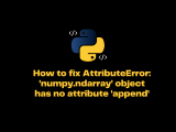 Solved Attributeerror Numpy Ndarray Object Has No Attribute