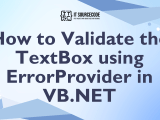 How To Validate The Textbox Using Errorprovider In Vb Net Projects