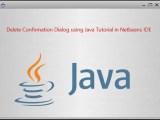 Delete Confirmation Dialog Using Java Tutorial In Netbeans Ide