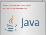 Common String Methods In Java Tutorial Using Netbeans Ide