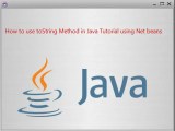 How To Use Tostring Method In Java Tutorial Using Netbeans Free