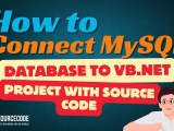 How To Connect Mysql Database To Vb Net Projects With Source Code