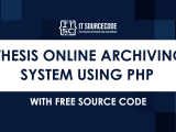 Thesis Online Archiving System Using Php With Free Source Code