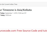 Get Current Indian Time In Php Project With Source Code 2022