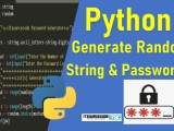 Python Generate Random String And Password With Source Code