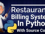 Restaurant Billing System Project In Python With Source Code