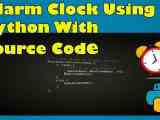 Alarm Clock Using Python With Source Code