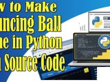Simple Bouncing Ball Program In Python With Source Code