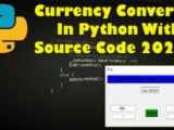 Currency Conversion Code In Python With Source Code 2022