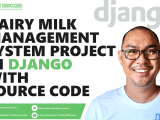 Dairy Milk Management System Project In Django With Source Code Video