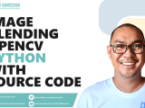 Image Blending Opencv Python With Source Code Video 2022