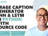 Image Caption Generator With Cnn Lstm In Python