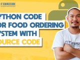 Python Code For Food Ordering System Free Download