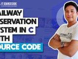 Railway Reservation System Project In C With Source Code