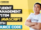 Student Management System In Javascript With Source Code Video