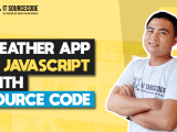 Weather App In Javascript With Source Code Itsourcecode